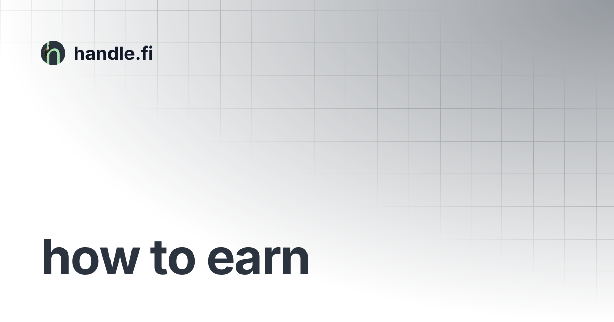 how to earn | handle.fi